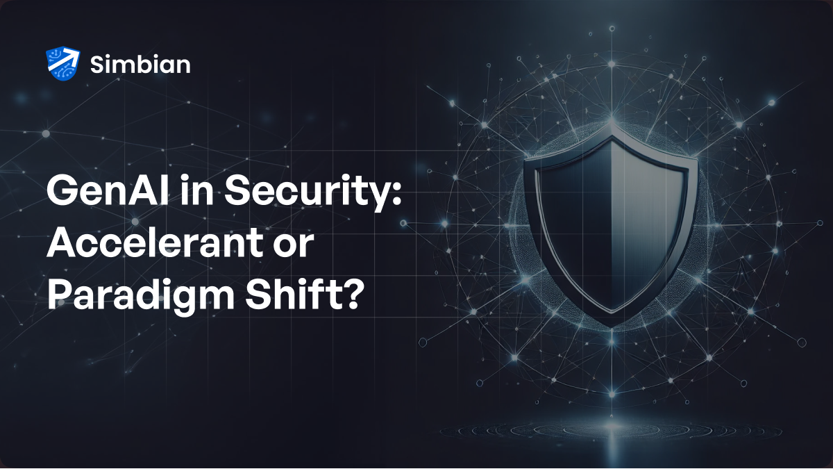 Generative AI in Security: Accelerant or Paradigm Shift? | Simbian Blog Generative AI in Security: Accelerant or Paradigm Shift? | Simbian Blog
